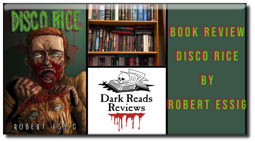 Book Review – Disco Rice by Robert Essig – Dark Reads Reviews
